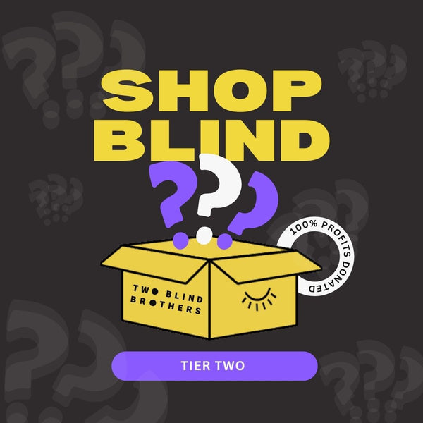SHOP BLIND TIER 2 – Two Blind Brothers